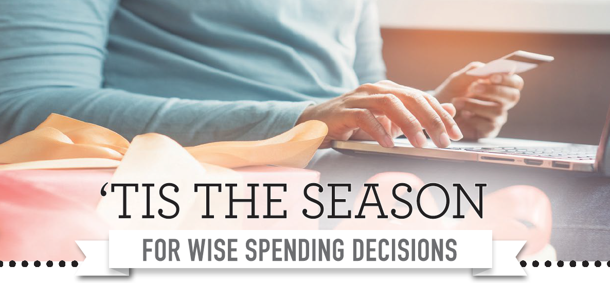 'Tis The Season For Wise Spending Decisions - Meridian Wealth Management